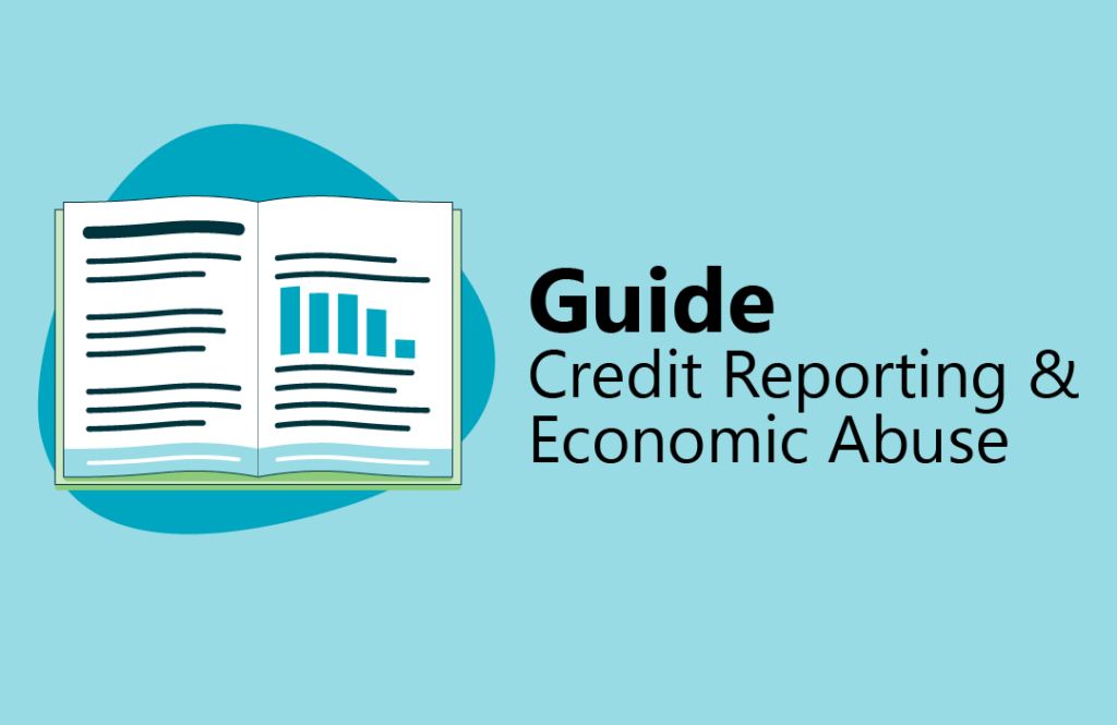 Credit Reporting & Economic Abuse - Financial Rights Legal Centre
